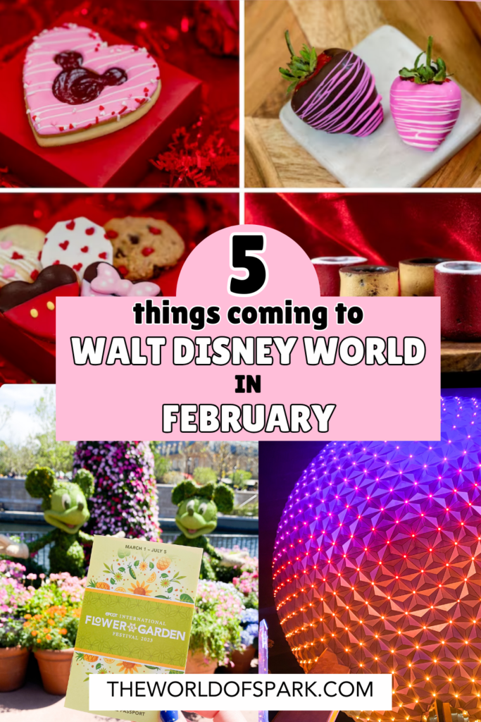 What’s Coming to Walt Disney World in February - The World of Spark
