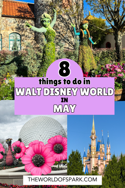 What's Coming to Walt Disney World in May - The World of Spark